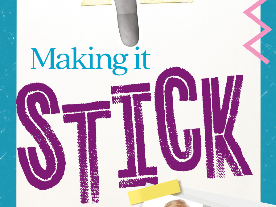 Issue 31, Pages 16-17: Making it stick!